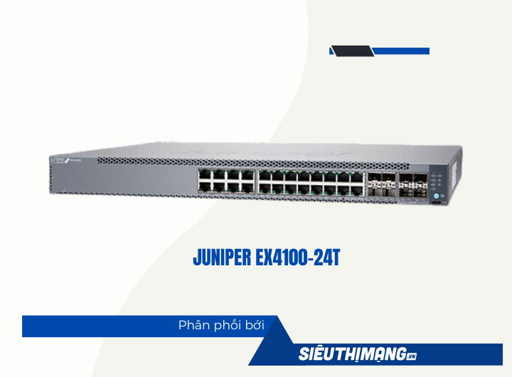Juniper EX4100-24T 【Giá tốt số 1️⃣ chính hãng Juniper Networks】