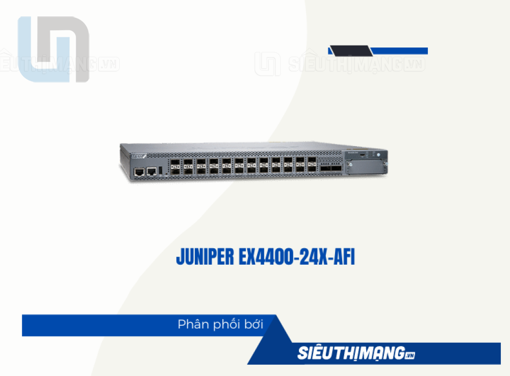 Juniper EX4400-24X-AFI 【Giá chính hãng Juniper Networks】