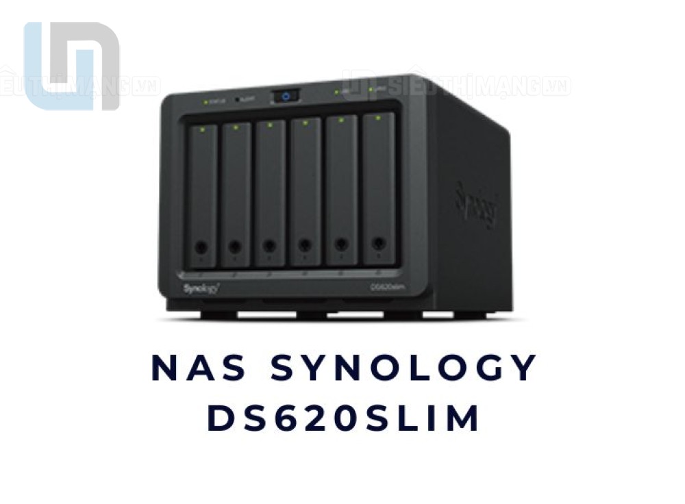 Synology DS620slim – NAS nhỏ gọn 6 khay cho lưu trữ thông minh