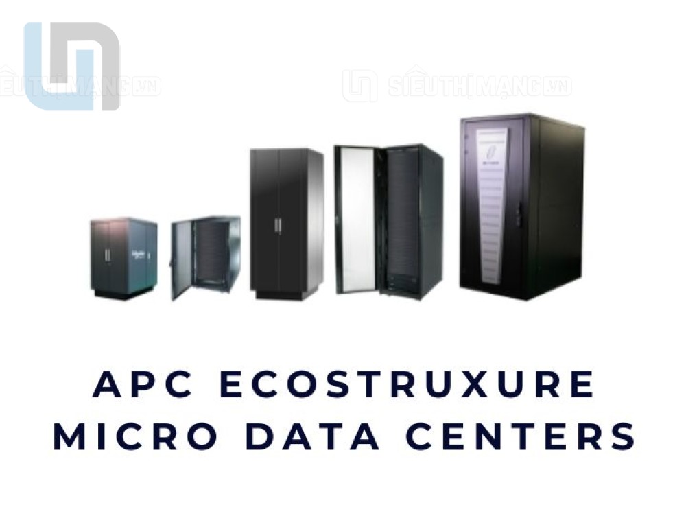 Tủ Rack APC EcoStruxure Micro Data Centers 15U–43U toàn diện